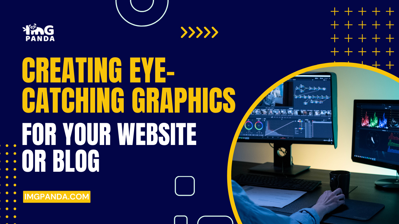 Creating Eye-Catching Graphics for Your Website or Blog – IMGPANDA – A Free Resources Website