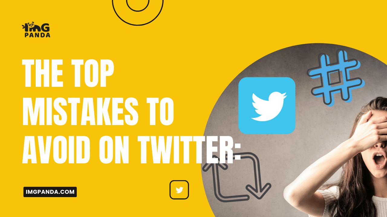 The Top 5 Mistakes to Avoid on Twitter: Lessons Learned from Failed ...