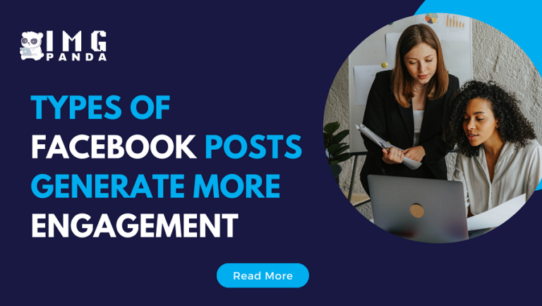 5 Types of Facebook Posts That Generate More Engagement | IMGPANDA ...