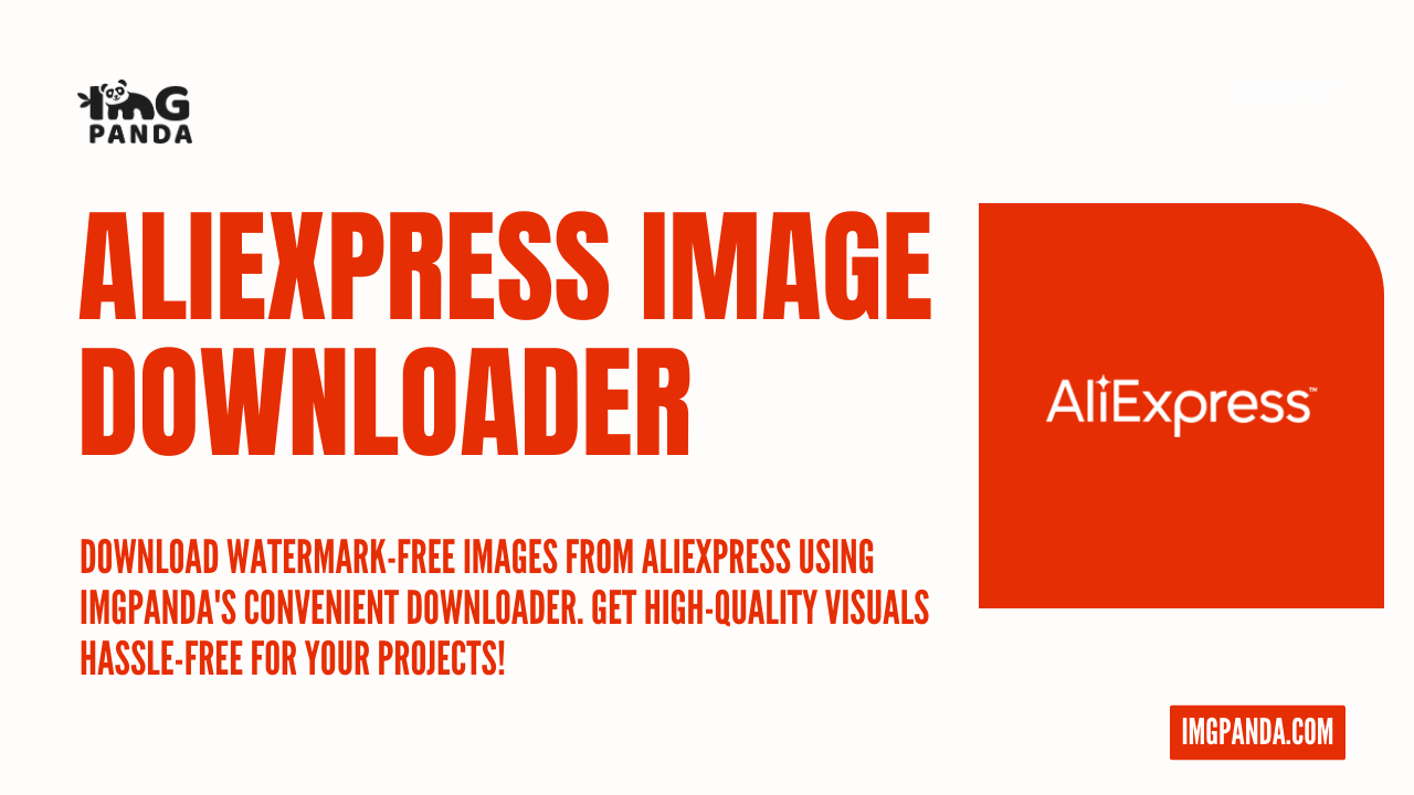 AliExpress Image Downloader Without Watermark | IMGPANDA - A Free ...