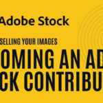 Becoming an Adobe Stock Contributor: A Guide to Selling Your Images – IMGPANDA – A Free ...