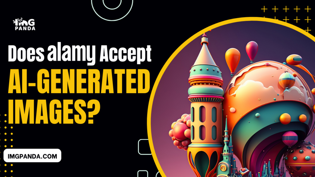 Exploring the Submission Criteria: Does Alamy Accept AI-Generated ...