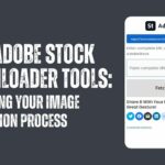 Best Adobe Stock Downloader Tools: Enhancing Your Image Acquisition ...