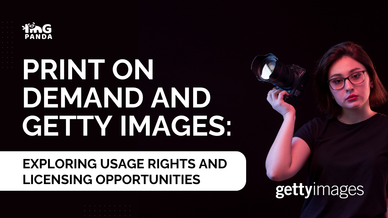 Print on Demand and Getty Images: Exploring Usage Rights and Licensing ...