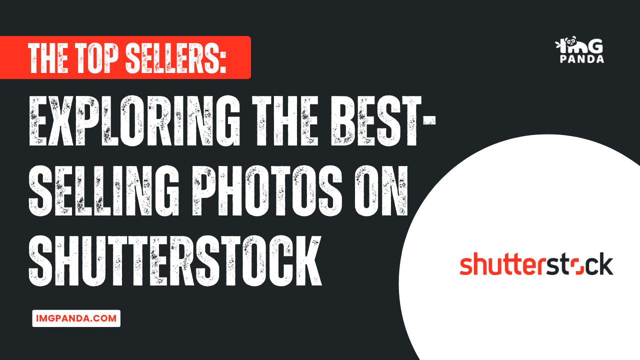 The Top Sellers: Exploring the Best-Selling Photos on Shutterstock ...