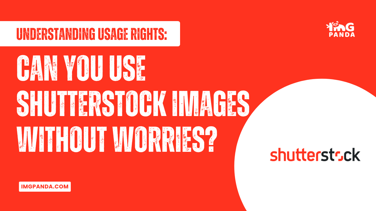 Understanding Usage Rights: Can You Use Shutterstock Images Without ...