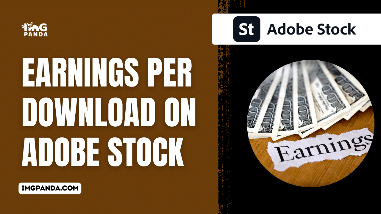 Earnings Per Download on Adobe Stock – IMGPANDA – A Free Resources Website