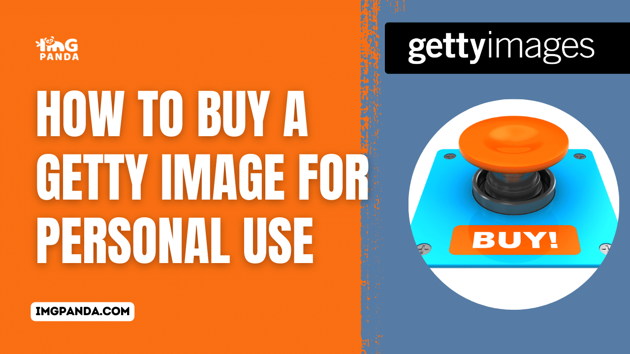 How to Buy a Getty Image for Personal Use – IMGPANDA – A Free Resources ...