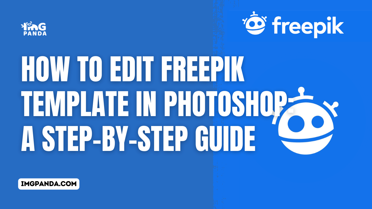 How to Edit Freepik Template in Photoshop: A Step-by-Step Guide ...