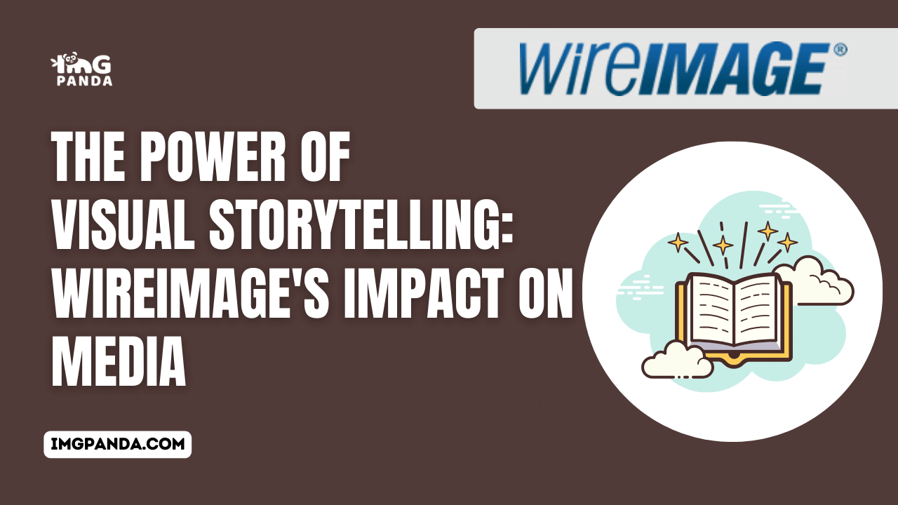 The Power of Visual Storytelling: WireImage’s Impact on Media ...