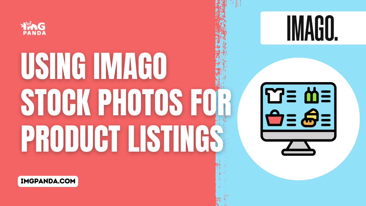 Using Imago Stock Photos for Product Listings – IMGPANDA – A Free ...